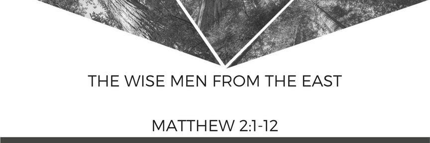 Matthew 2:1-12 – The Wise Men from the East – Musica Theologica